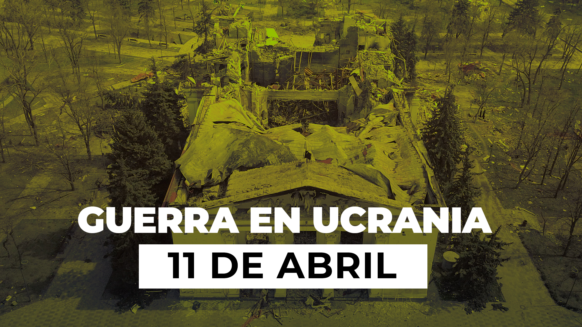 Resumen de la Guerra entre Ucrania y Rusia el 11 de abril